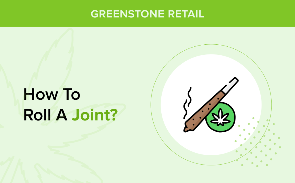 How to Roll a Joint Like a Pro: Step-by-Step Guide for Perfect Rolls